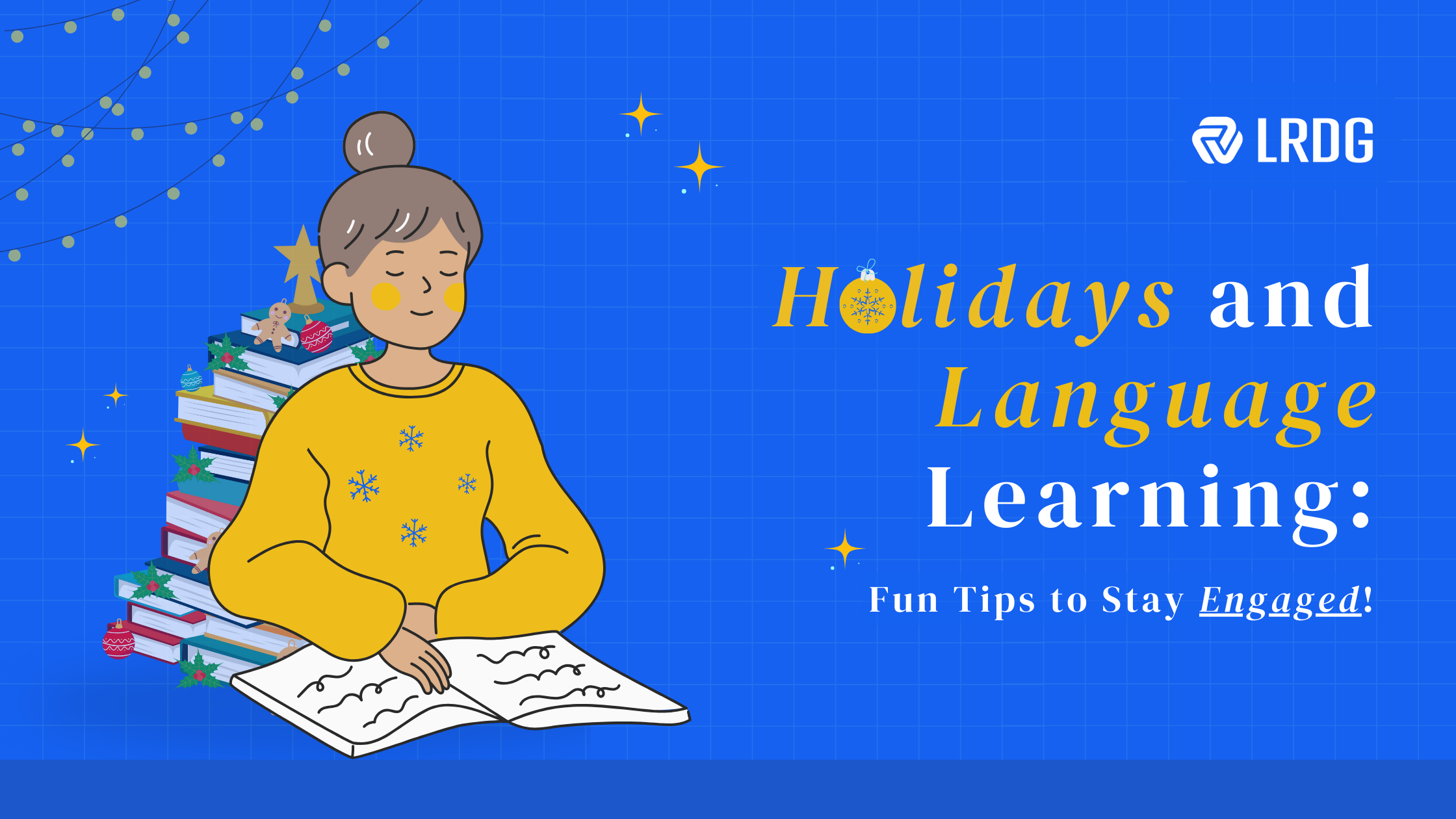 Learn a Language Over the Holidays: 5 Fun Tips! - LRDG
