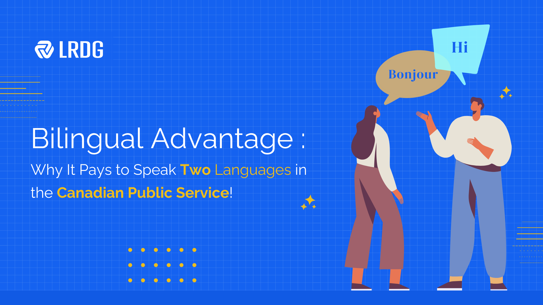 The Benefits of Being Bilingual in the Canadian Public Service - LRDG