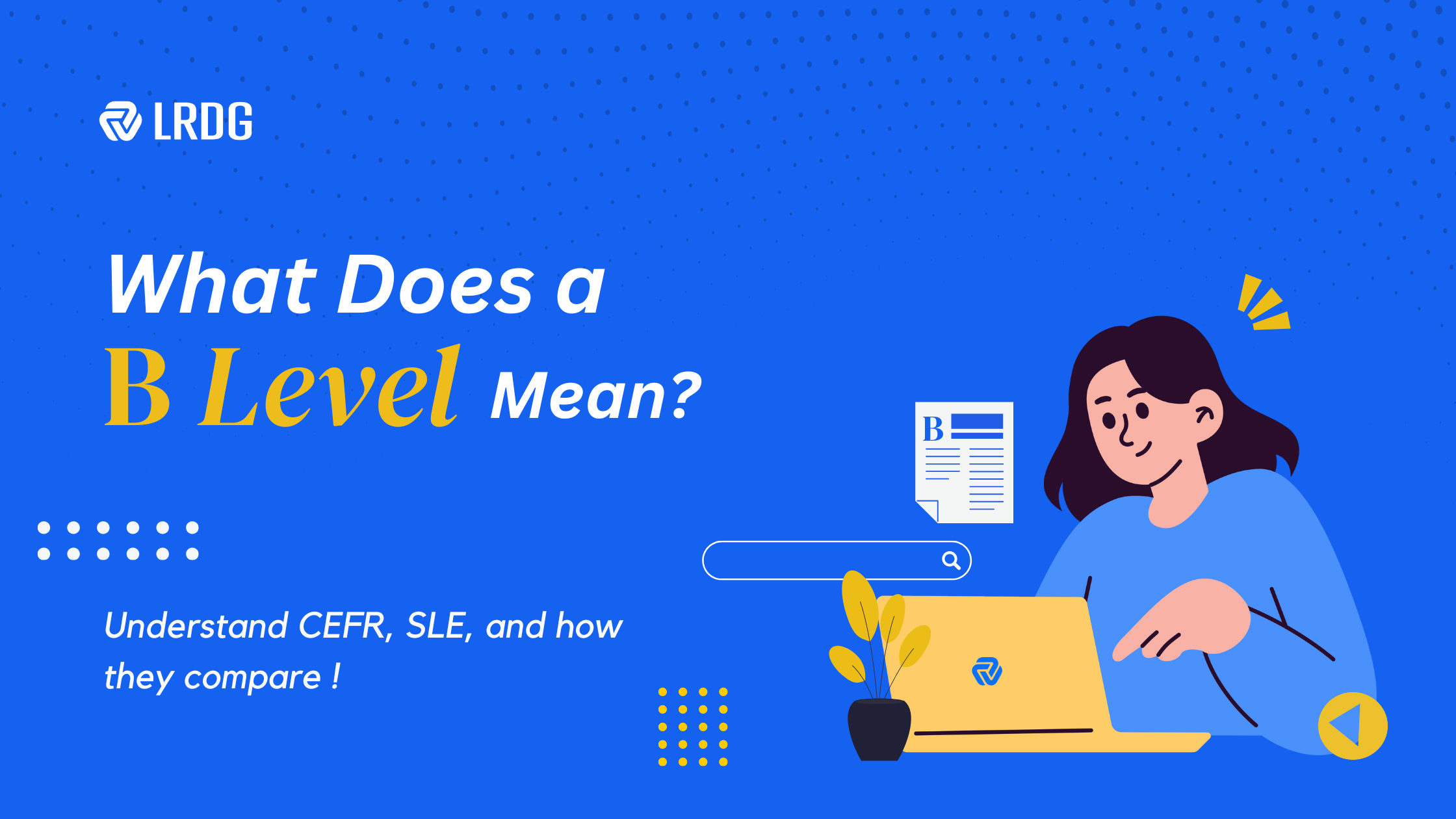 B Level in SLE and CEFR Explained | LRDG